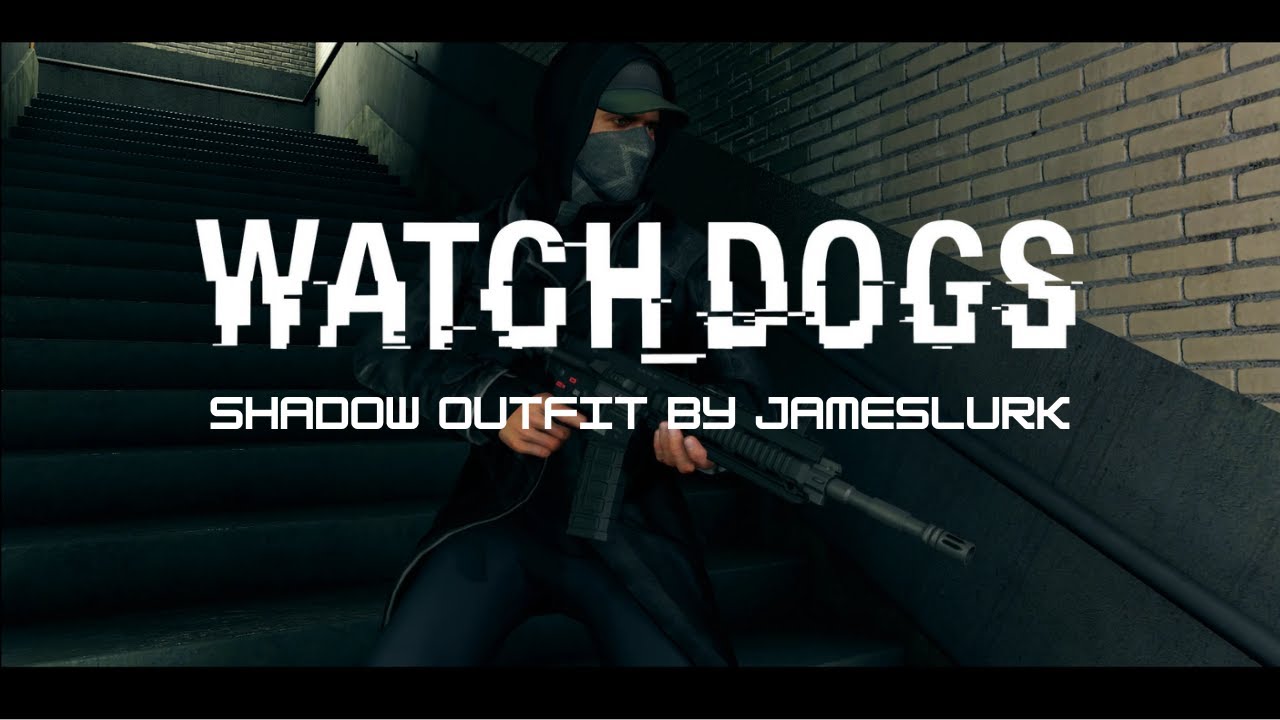 Shadow Outfit by JamesLurk (Watch_Dogs Modding Tutorial) - YouTube