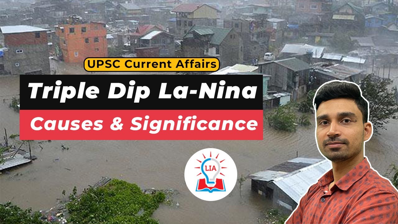 The Triple Dip La-Nina - Causes & Significance | UPSC Current Affairs ...