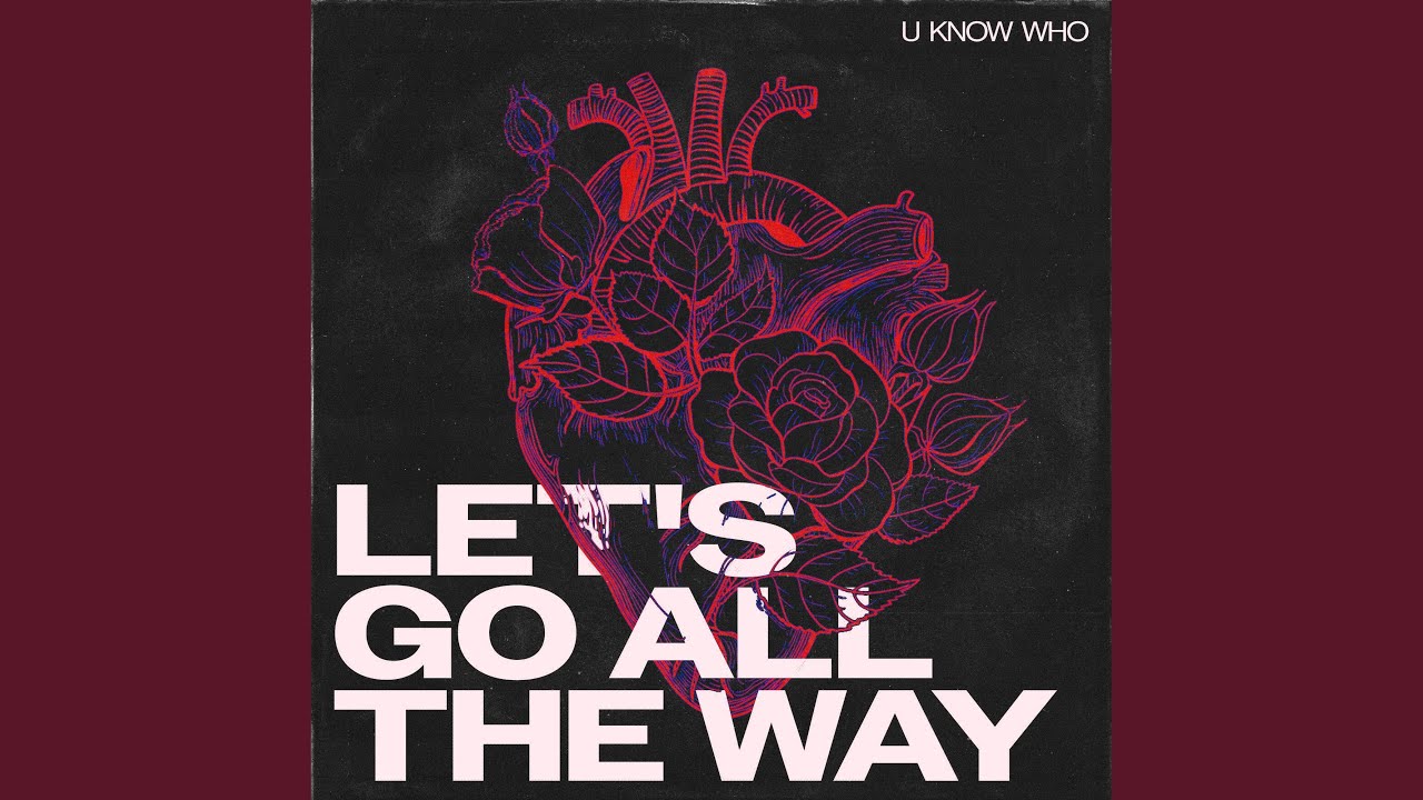Let's Go All The Way - YouTube