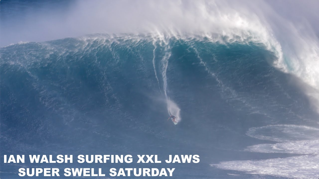 SUPER SWELL SATURDAY IAN WALSH SURFING JAWS XXL!!! - YouTube