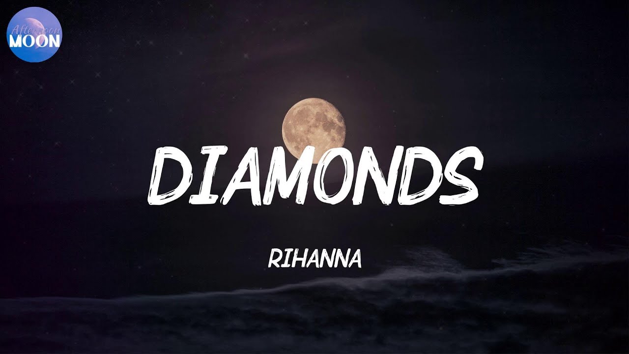 Diamonds - Rihanna (Lyric Video) - YouTube