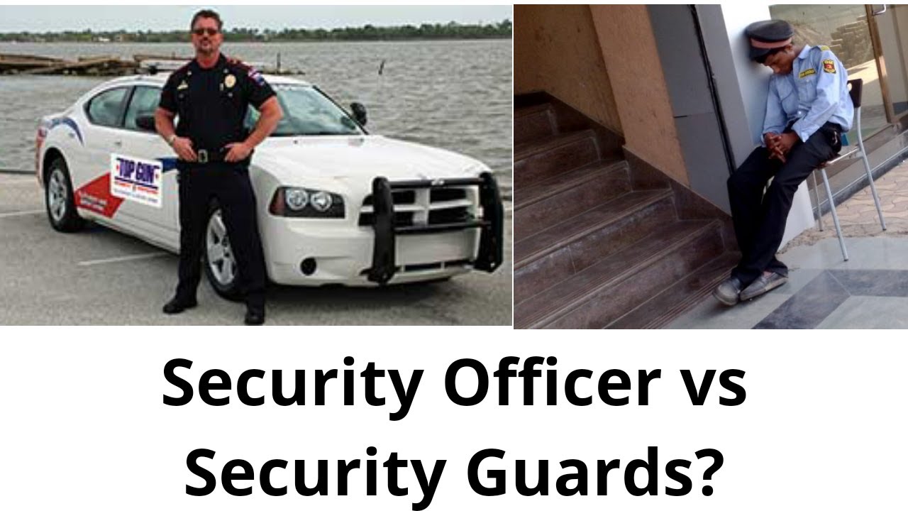 Security Guard Vs Security Officer: Key Differences