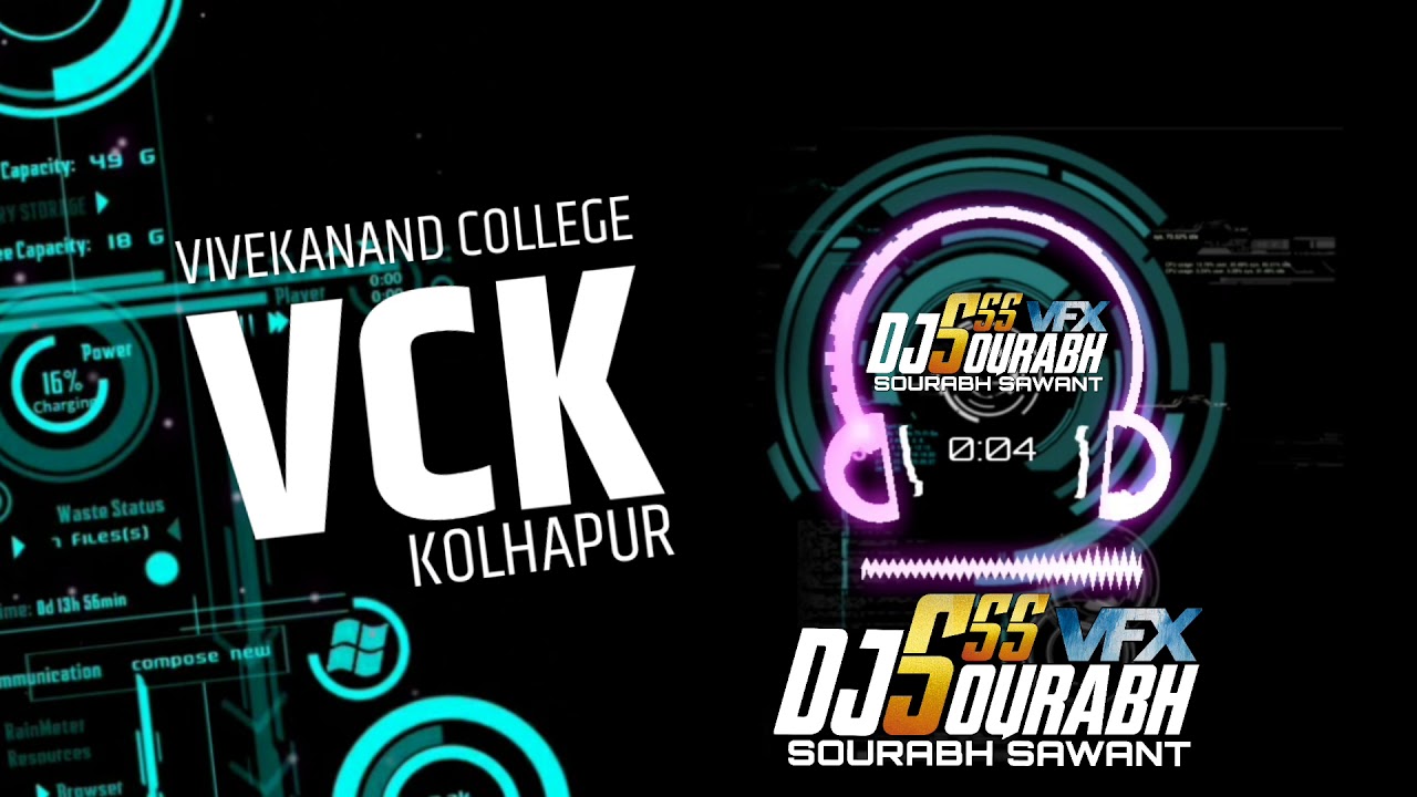 VCK 2K18 SONG VIVEKANANDA COLLEGE KOLHAPUR SONG - DJ SOURABH SSS - YouTube