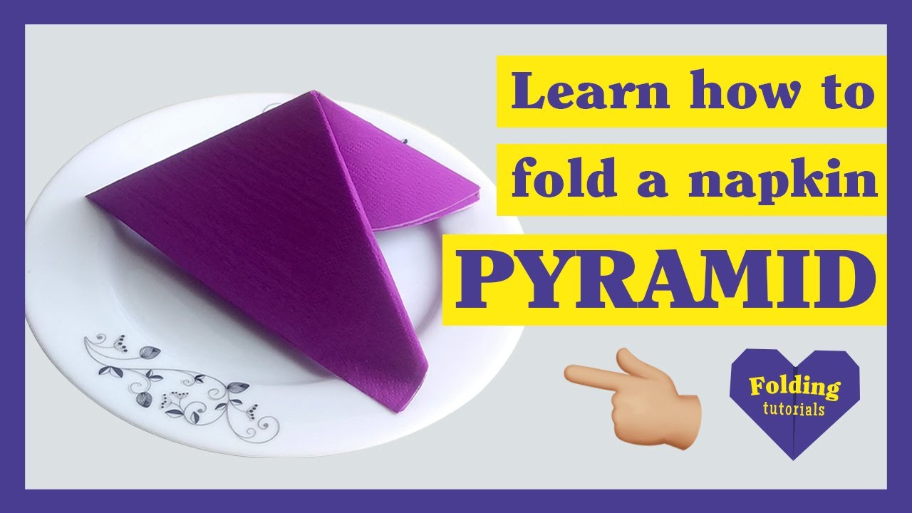 Napkin folding: How to fold a napkin pyramid - YouTube