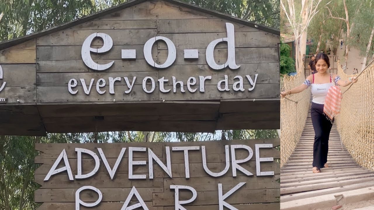 EOD Adventure park - Delhi's Biggest Adventure Park. 💙|| Ritu sunam ||4 ...