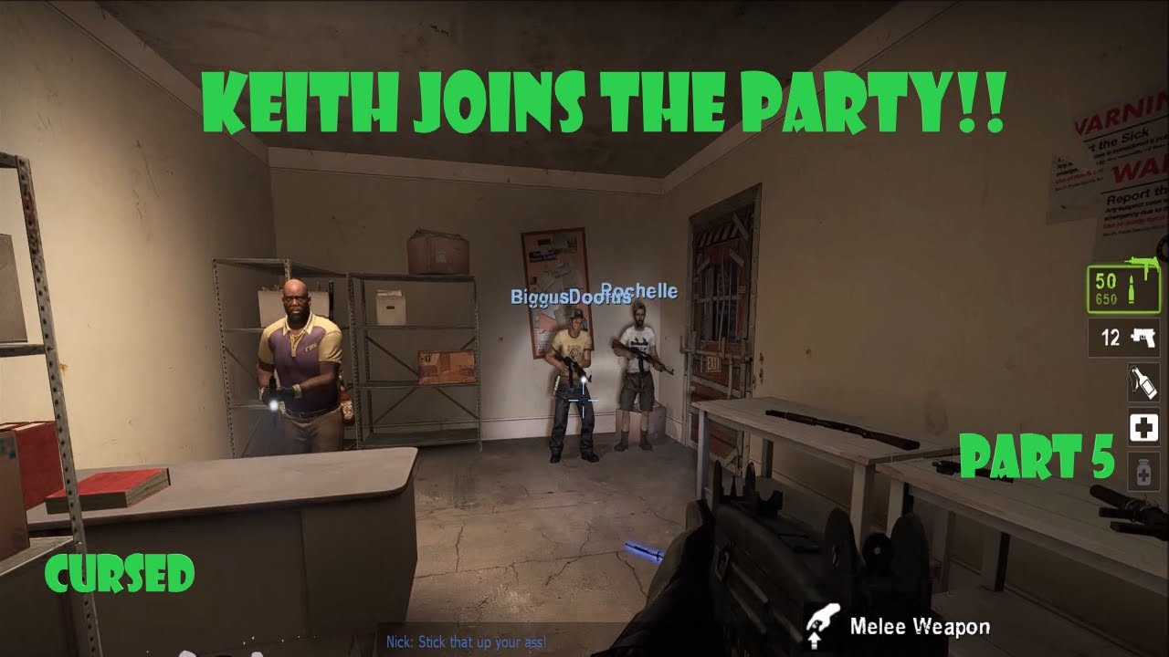 KEITH JOINS THE PARTY!! | Left 4 Dead 2 - CURSED - PART 5 - YouTube