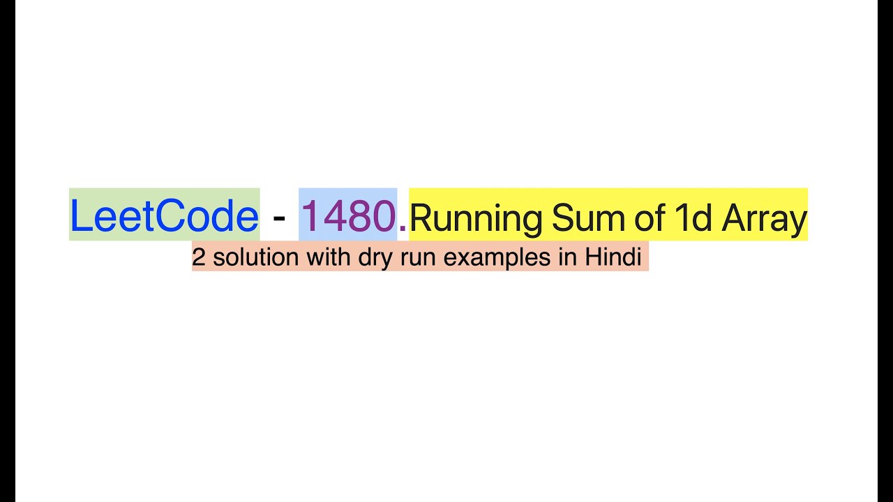 Leetcode 1480 Running Sum Of 1 D Array 2 Solution With Dry Run 3955