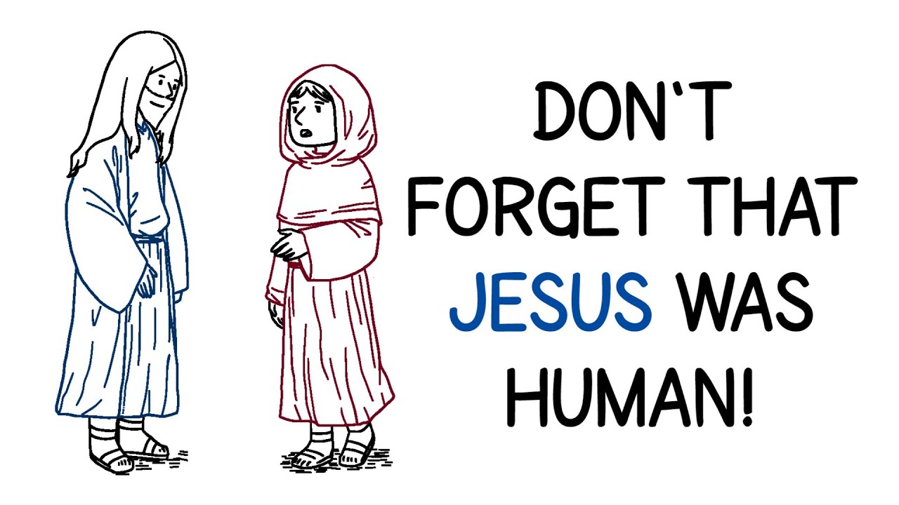 Don't Forget Jesus Was A Human! - YouTube