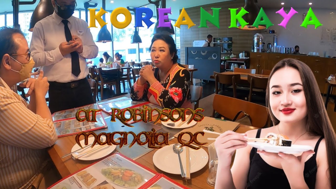 Korean Kaya at Robinsons Magnolia QC Galbi Jjim Bulgogi Chap Jae Merry ...