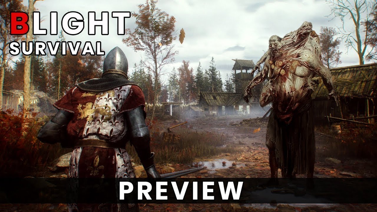 BLIGHT Survival | Medieval Zombie Horror ( Preview ) - No Commentary ...