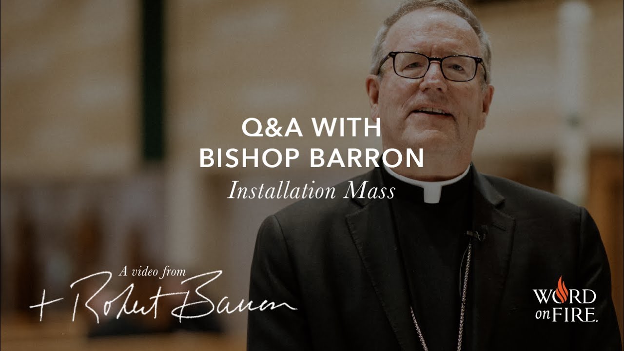 Q&A with Bishop Barron - Installation Mass - YouTube