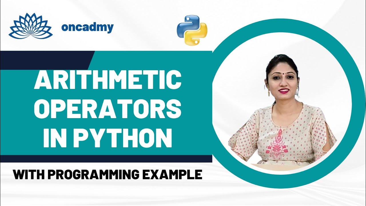 Python Arithmetic Operators Python Arithmetic Oncadmy Youtube 1332