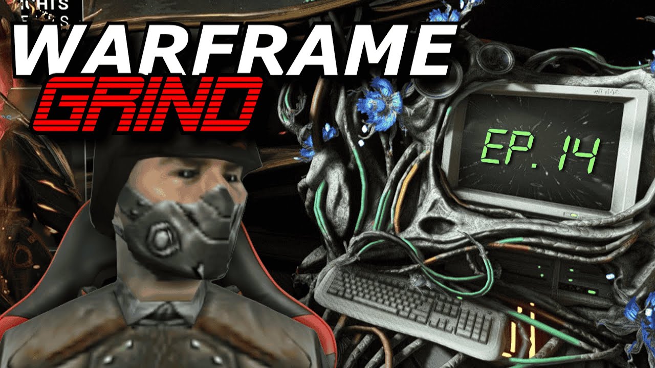 Warframe Grind | Ep. 14 - YouTube