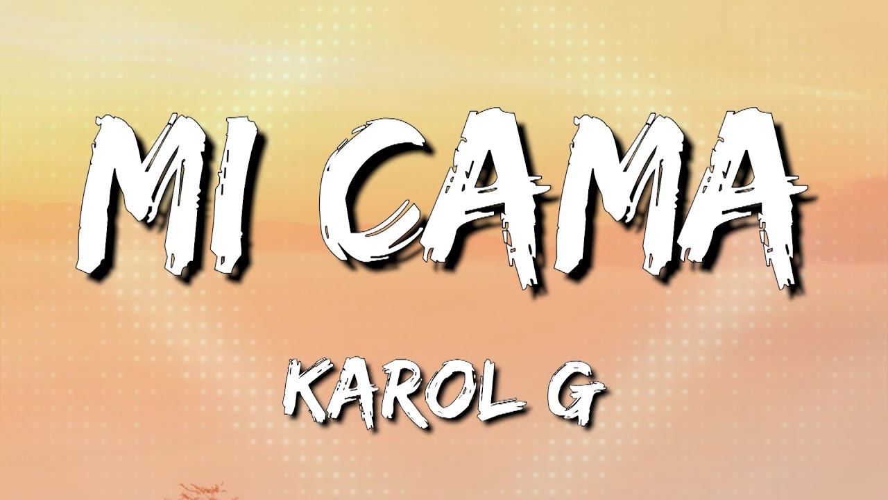 Karol G - Mi Cama (Letra\Lyrics) [Loop 1 Hour] - YouTube