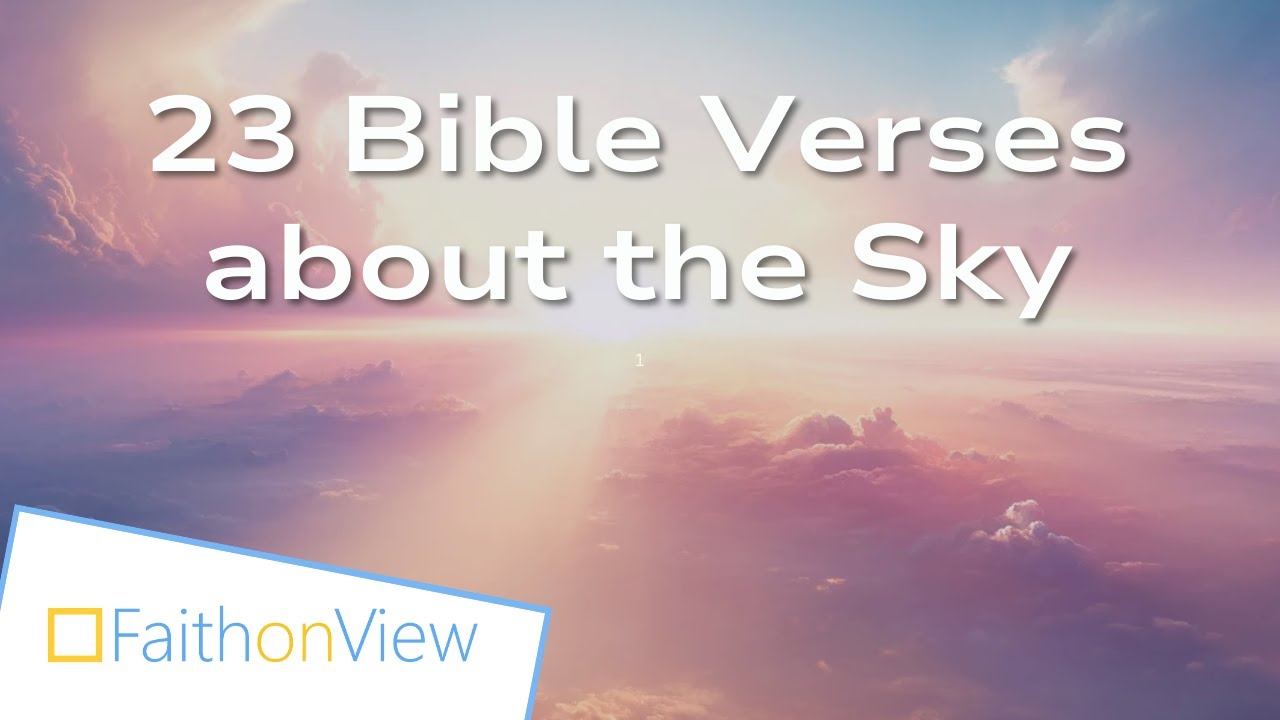 23 Bible Verses about the Sky - YouTube