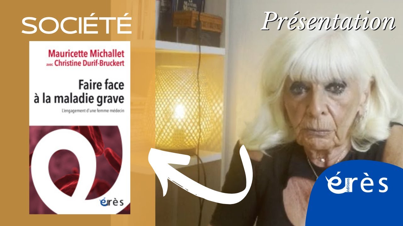 Mauricette Michallet Faire face à la maladie grave - YouTube