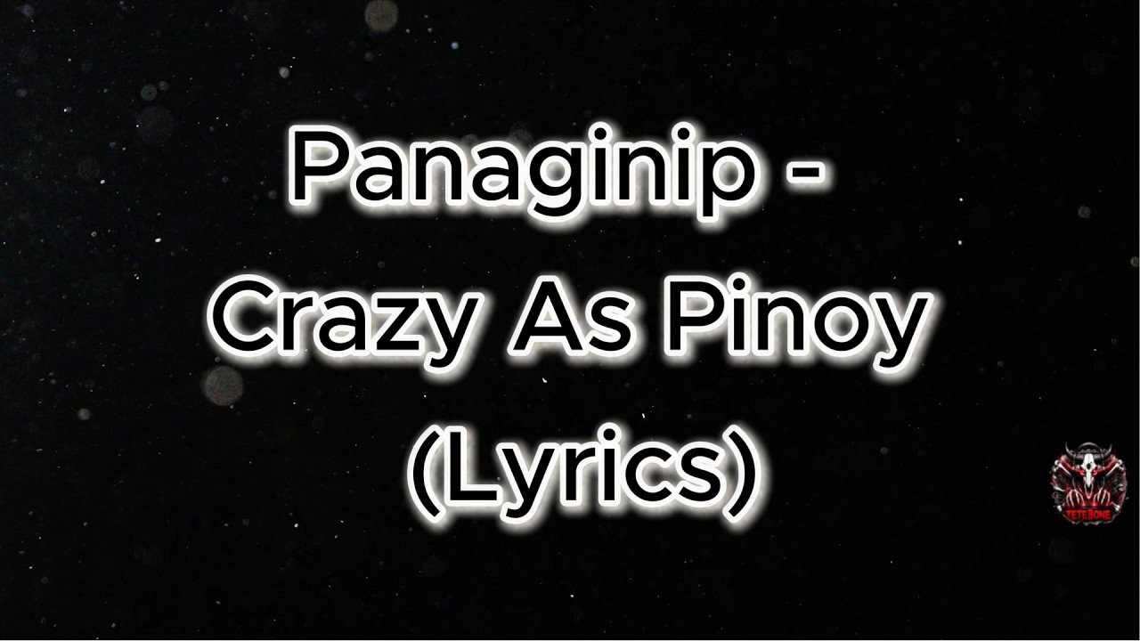 Panaginip - Crazy As Pinoy (Lyrics) - YouTube