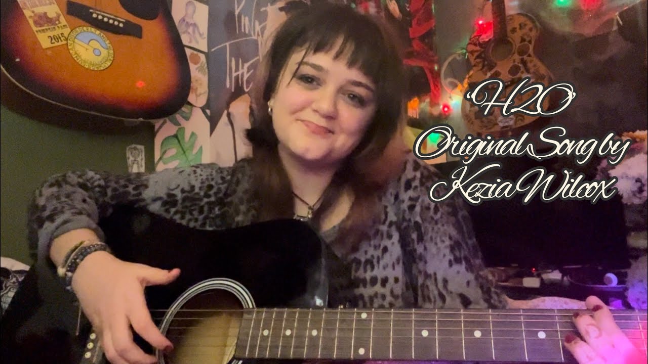H2O | Original song by Kezia Wilcox - YouTube