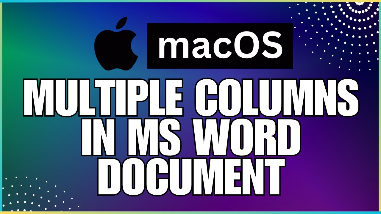 How to Create and Format Multiple Columns in a Microsoft Word Document ...