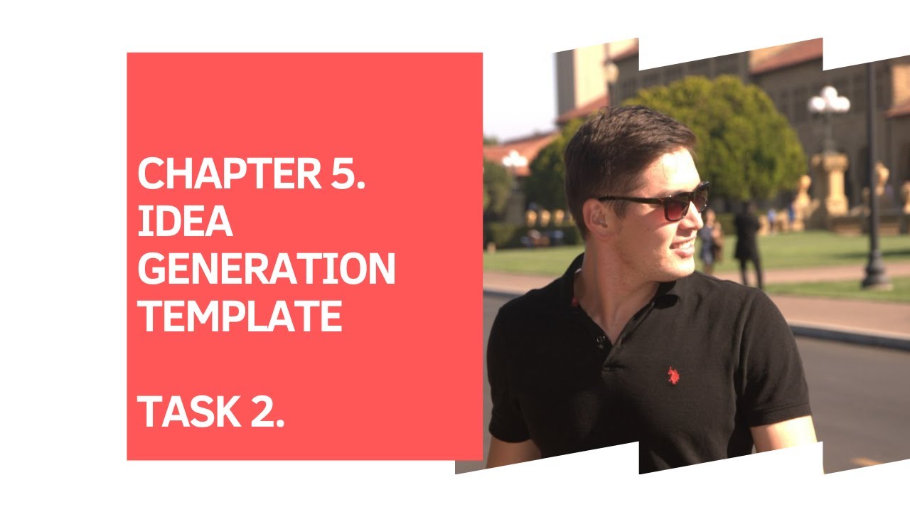 CHAPTER 5. IDEA GENERATION TEMPLATE. - YouTube