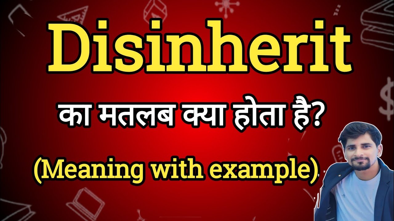 Disinherit Meaning in Hindi | Disinherit Ka Matlab kya Hota hai ...
