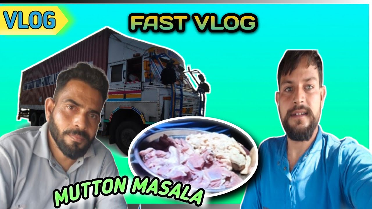 Mattan carry||Aaj first time Apne truck mein mutton masala banaya# ...