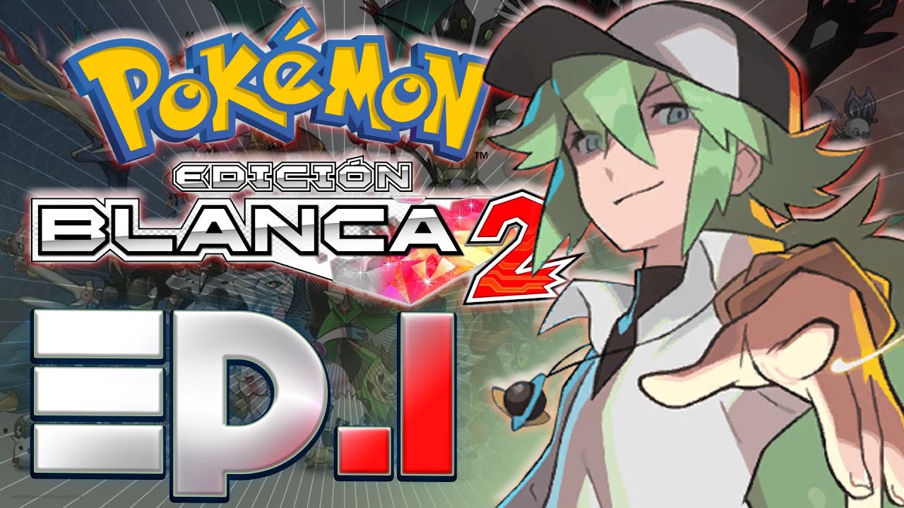 | POKÉMON BLANCO 2 | EP.1 - ¡VUELTA A UNOVA Y 1ª MEDALLA! - YouTube