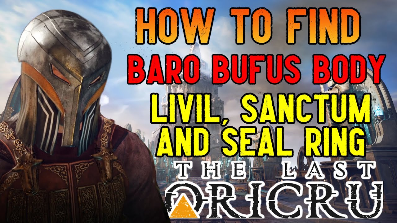 The Last Oricru - Sanctum? Livil? Baro Bufus Body? Seal Ring? (Fortress ...
