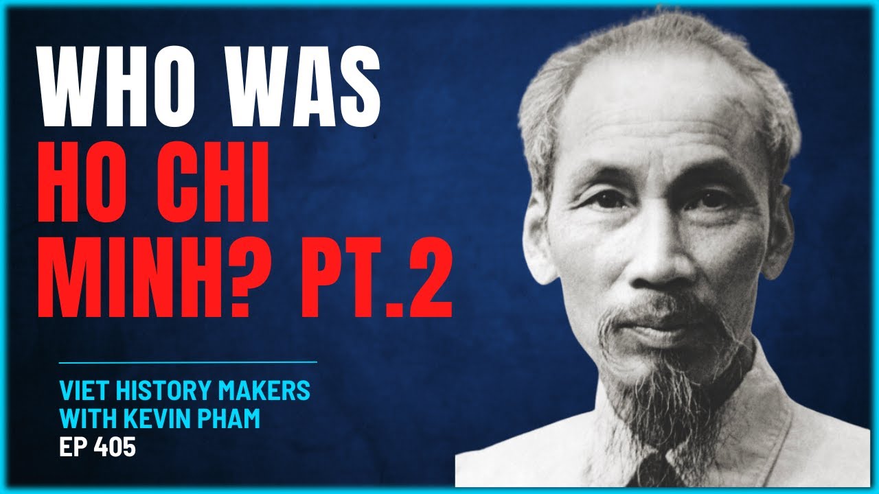 405 - Viet History Makers - Who Was Ho Chi Minh? Part 2 - YouTube