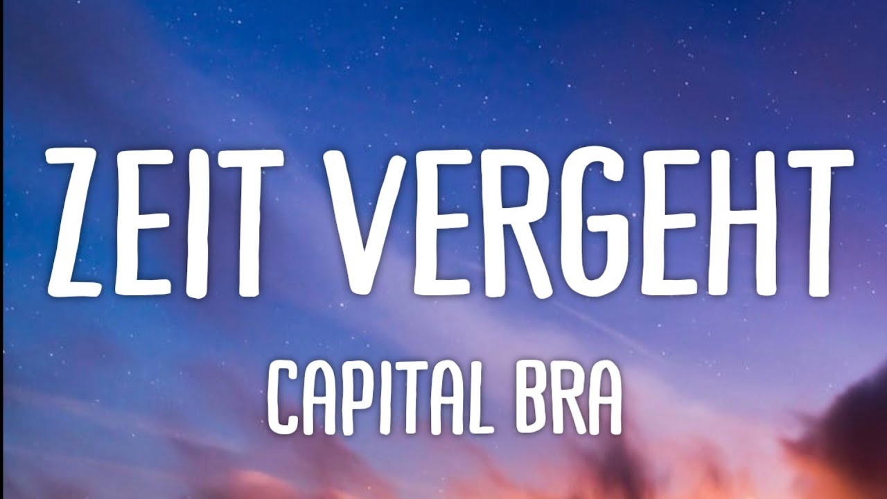 Capital Bra - Zeit vergeht (Lyrics) - YouTube