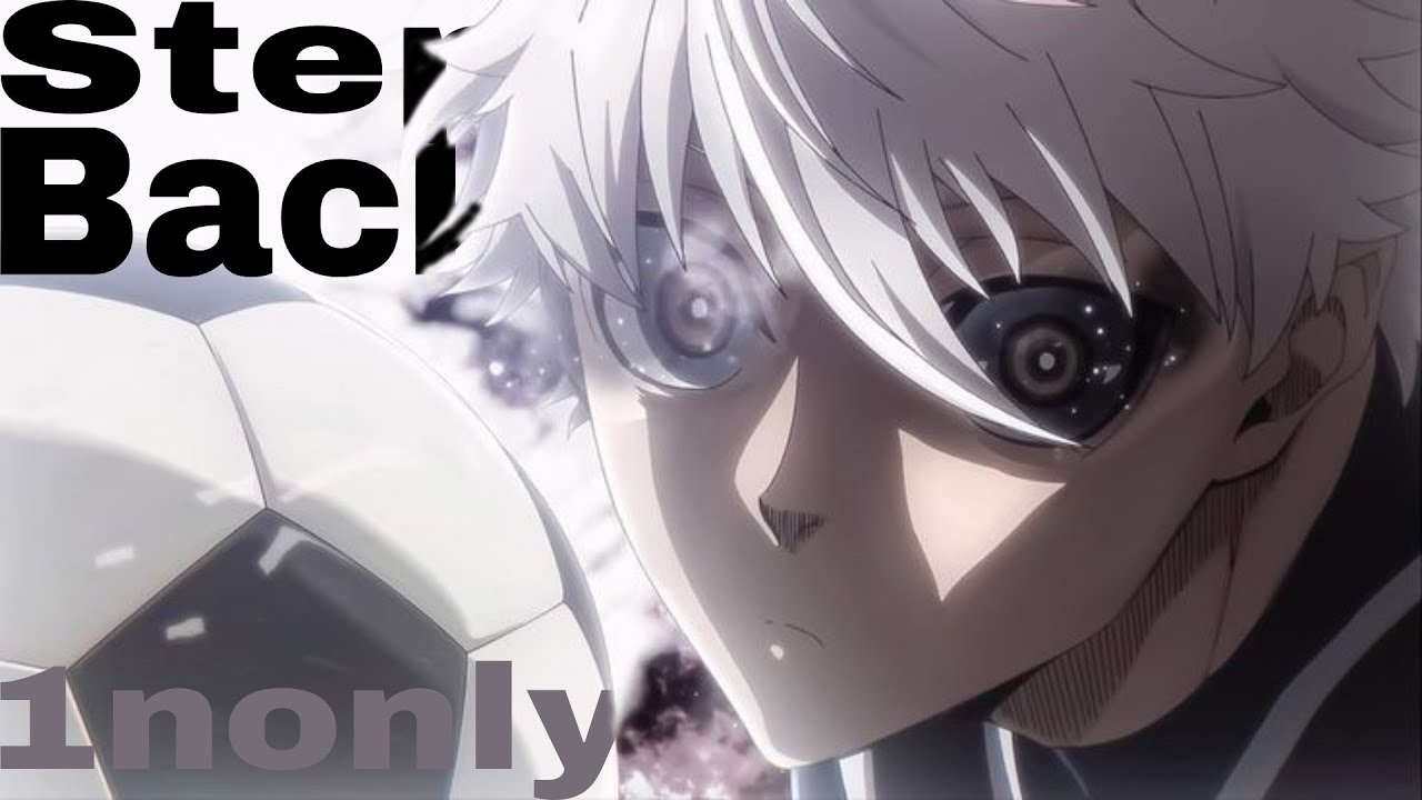 Blue Lock「AMV」Step Back! 1nonl - YouTube
