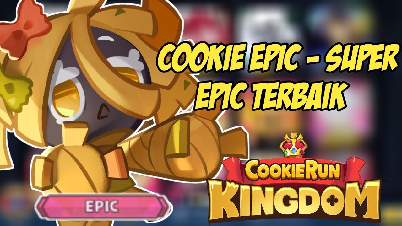 COOKIE EPIC-SUPER EPIC TERBAIK DI META PVP&PVE - COOKIE RUN KINGDOM ...
