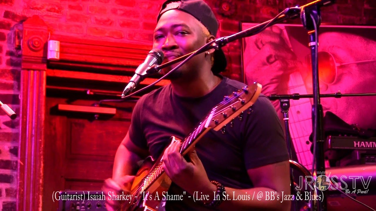 James Ross @ (Guitarist) Isaiah Sharkey - "It's A Shame" - www.Jross-tv ...