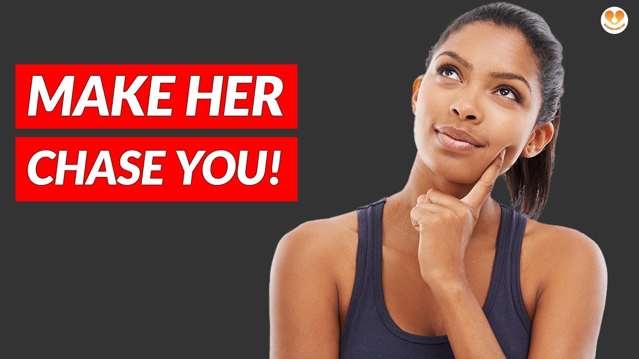 Chasing Women Is a Mistake! Here’s What to Do to Win Their Hearts | AT ...