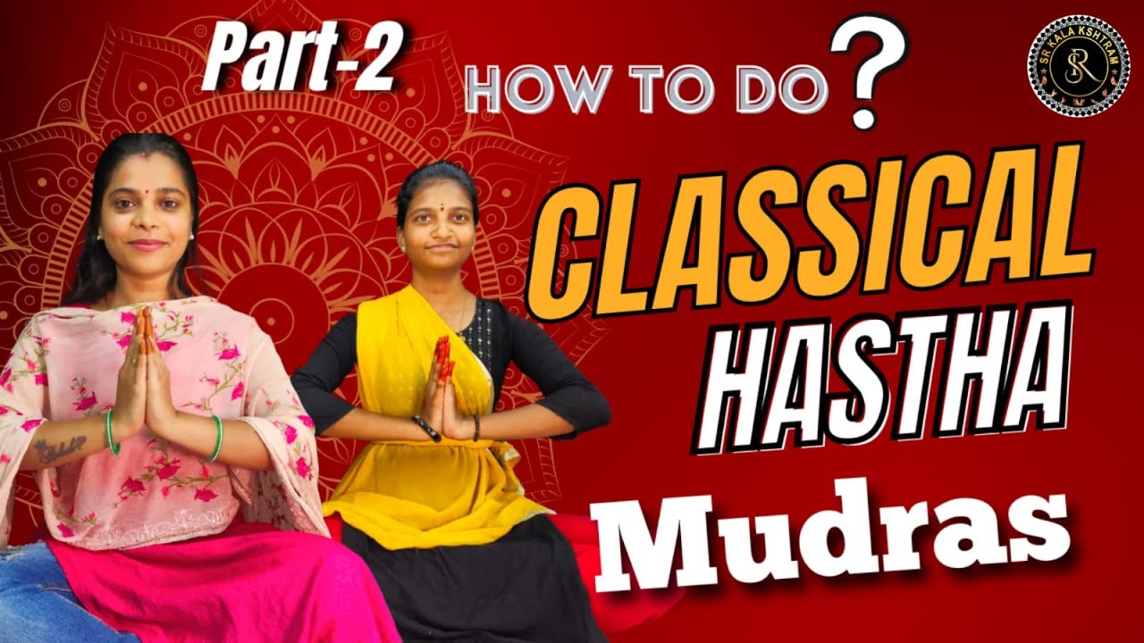 How to do Classical Hastha Mudras || BY , PRIYA RAKESH || SR Kala ...