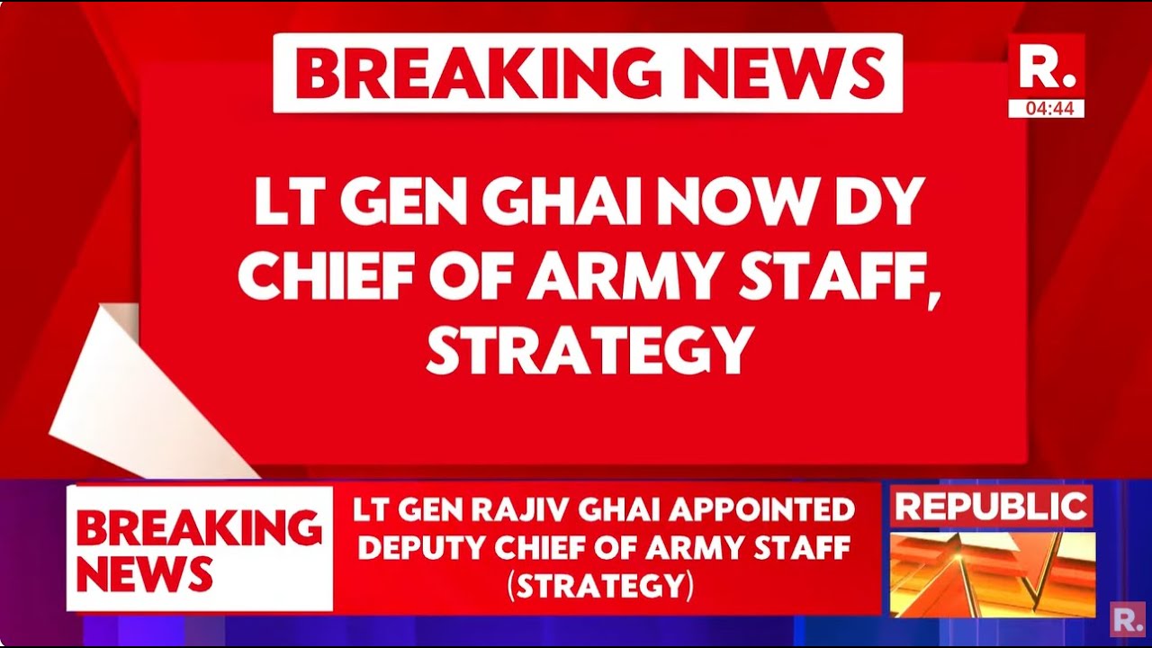 Breaking: DGMO, Lt Gen Rajiv Ghai Appointed As Dy Chief Of Army Staff ...