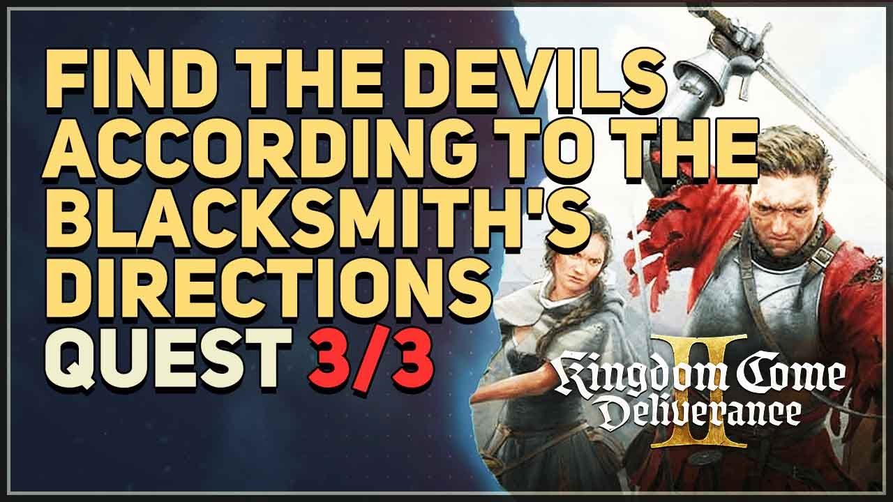 Find the devils according to the blacksmith's directions Kingdom Come ...