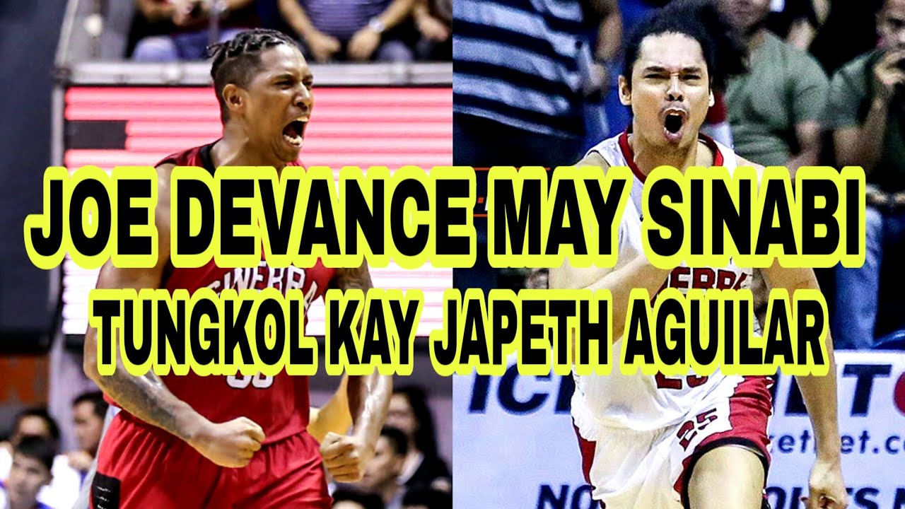 PBA NEWS | JOE DEVANCE MAY SINABI TUNGKOL KAY JAPETH AGUILAR | ANO NGA ...