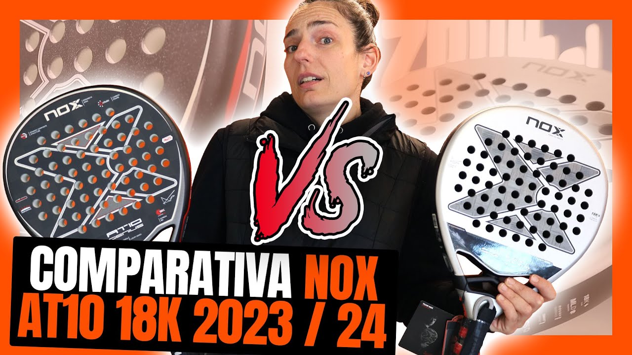 Nox AT10 18K 2024 vs Nox AT10 18K 2023 💥 Comparativa de las palas de ...