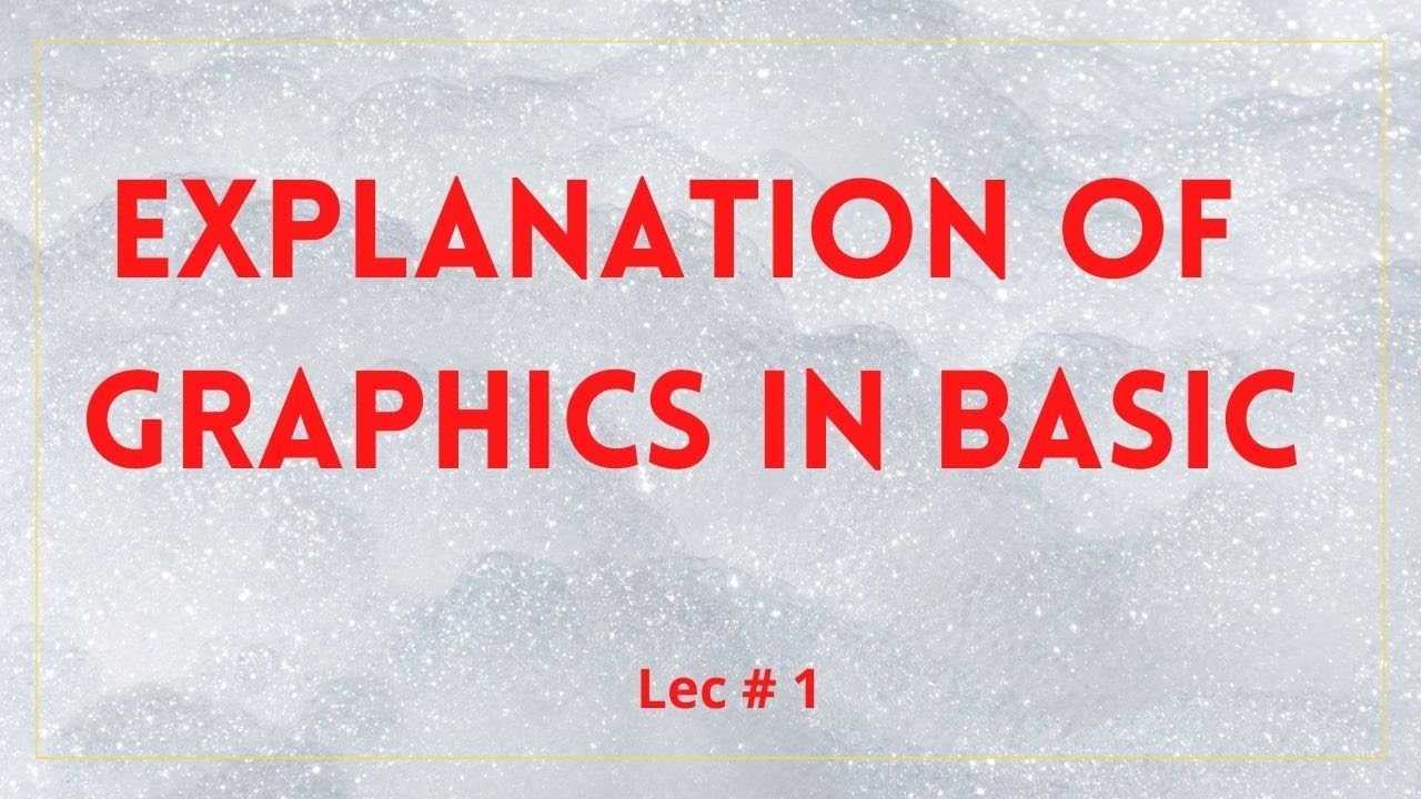 Simple Explanation to Graphics in Basic | Lec 1 |💯 #basic - YouTube