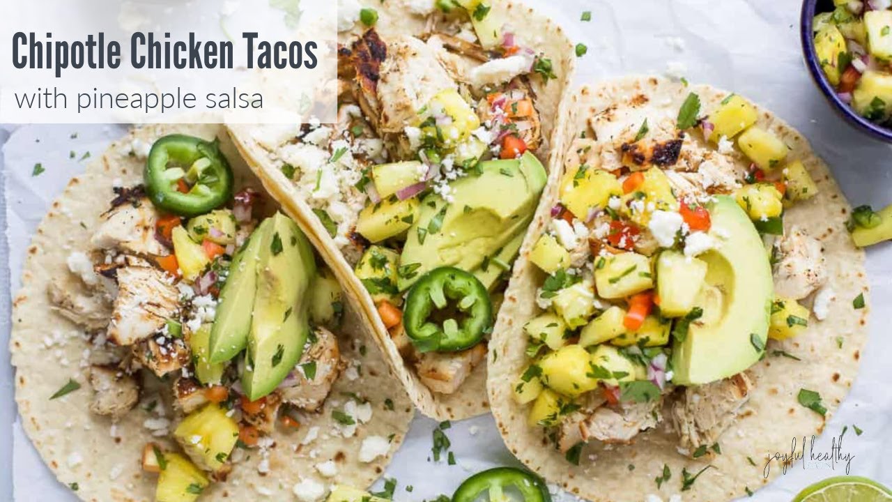 Easy Chipotle Chicken Tacos with Pineapple Salsa Recipe - YouTube