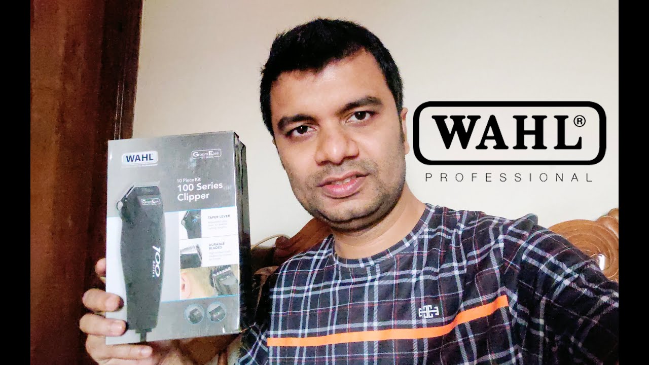 Unboxing My New WAHL 100 Series Clipper in BD-আমার নতুন WAHL 100 সিরিজ ক্লিপার -TechMan Parvez ...
