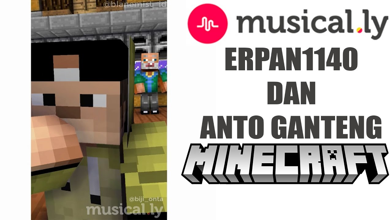 Erpan1140 dan Anto Ganteng Musically Minecraft Animation - YouTube