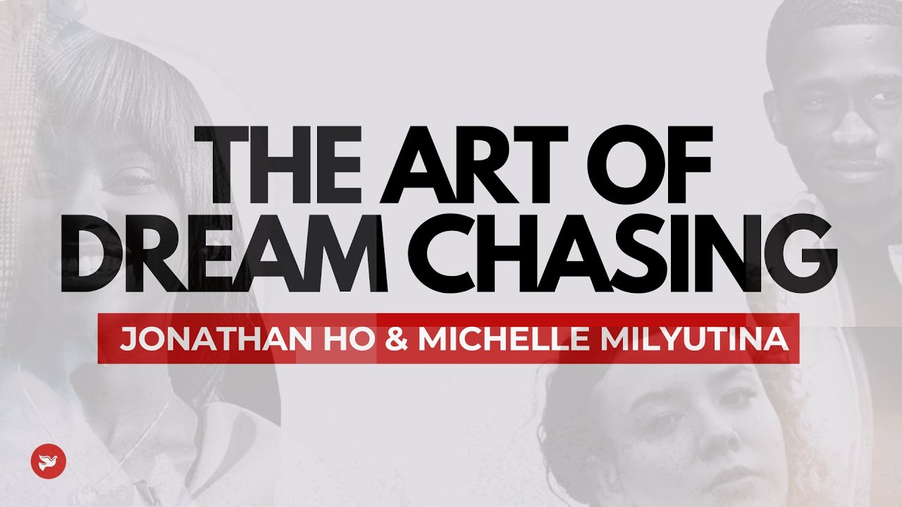 The Art of Dream Chasing | Jonathan & Michelle - YouTube