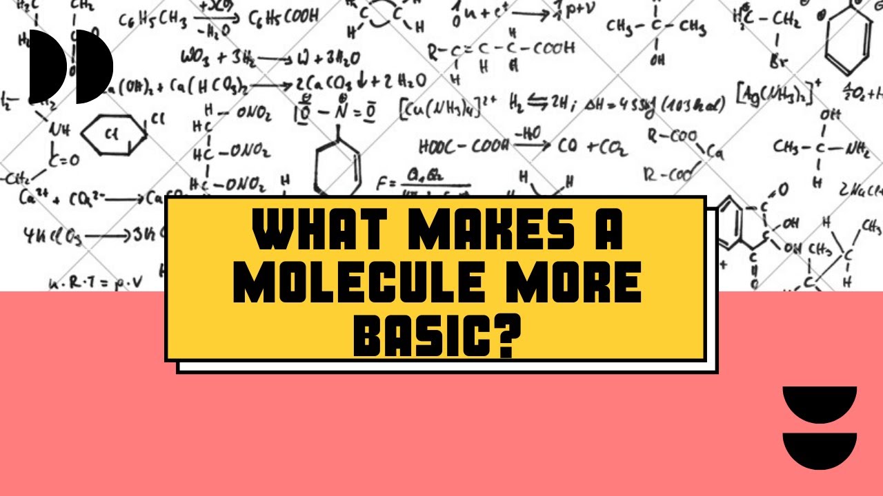 What Can Make a Molecule More Basic? (13-6) | Organic Chemistry | PCAT ...