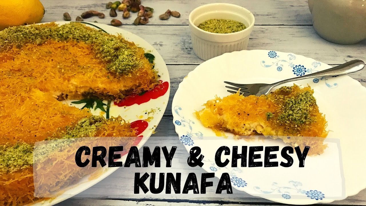 Creamy and Cheesy Kunafa Recipe - Arabic Sweets | Happy Tummy Recipes ...