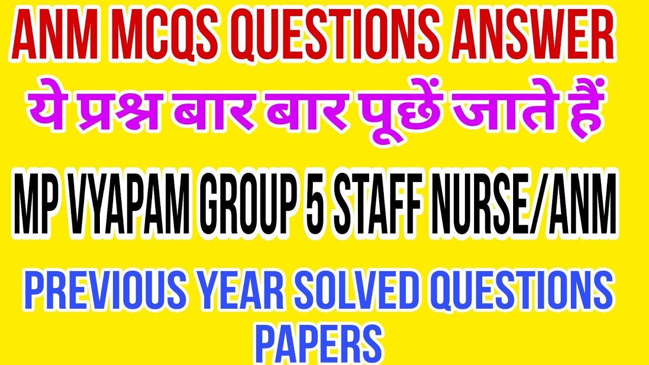 ANM Questions answer/ANM Previous Year Solved Questions papers/MP ...