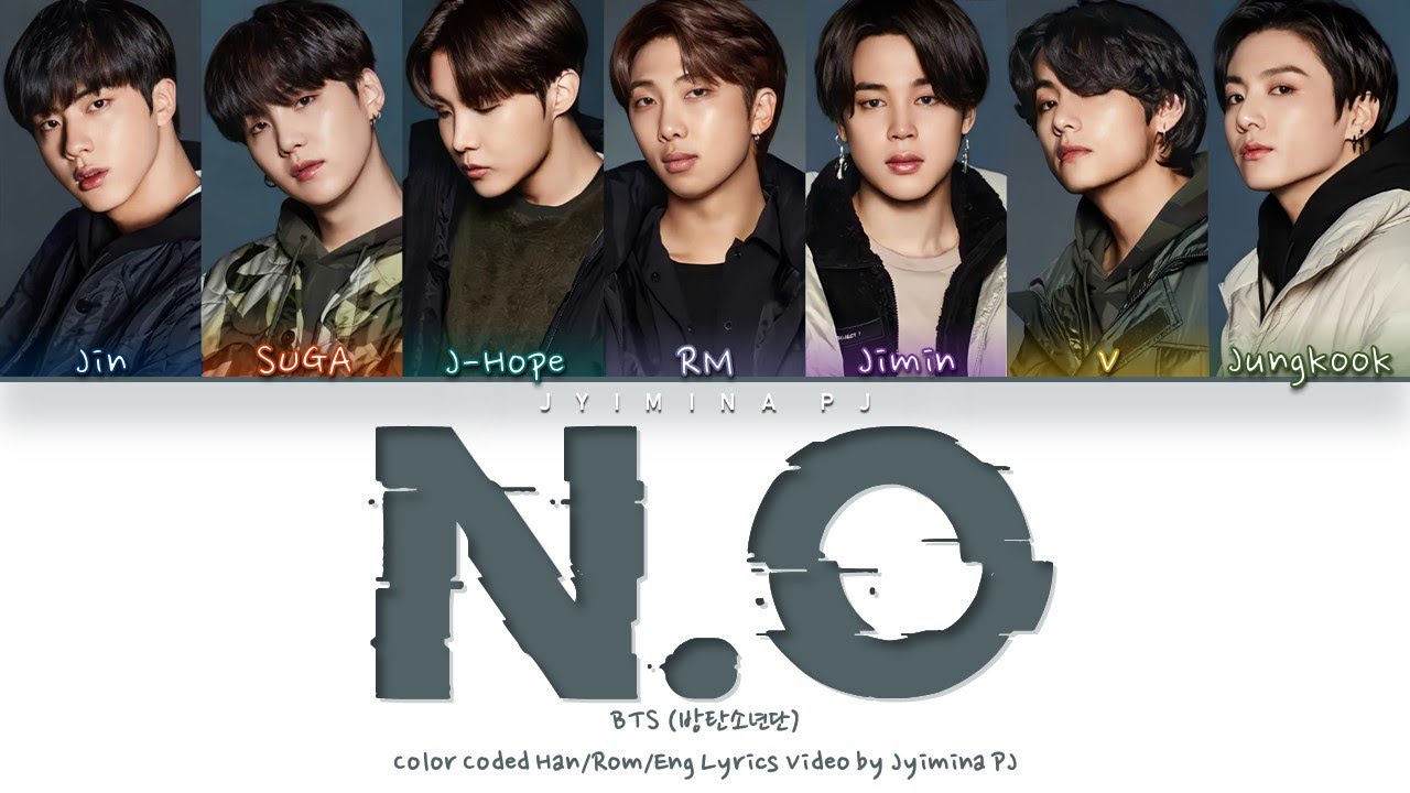 BTS (방탄소년단) - 'N.O' Lyrics (Color Coded_Han_Rom_Eng) [PROOF D-28] - YouTube