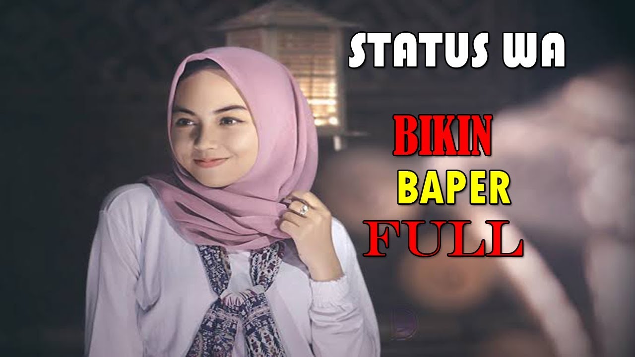 STATUS WA PALING HITS KEKINIAN || ASLI BIKIN BAPER FULL - YouTube