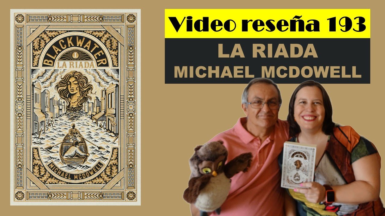 LA RIADA (Michael McDowell) Serie BLACWATER (1) VÍDEO RESEÑA (193 ...